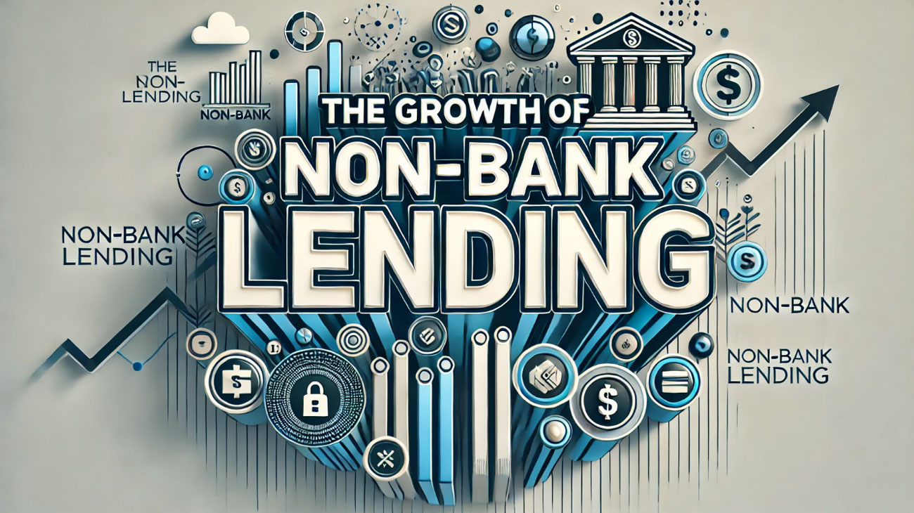 The-Growth-of-Non-Bank-Lending - Global Pacific Capital Ltd